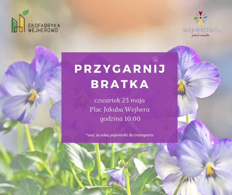Akcja "Przygarnij bratka" - Ekofabryka Wejherowo